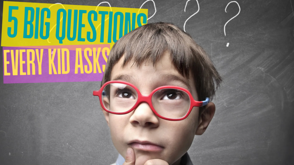 The Five Questions Every Kid Asks - Super Church