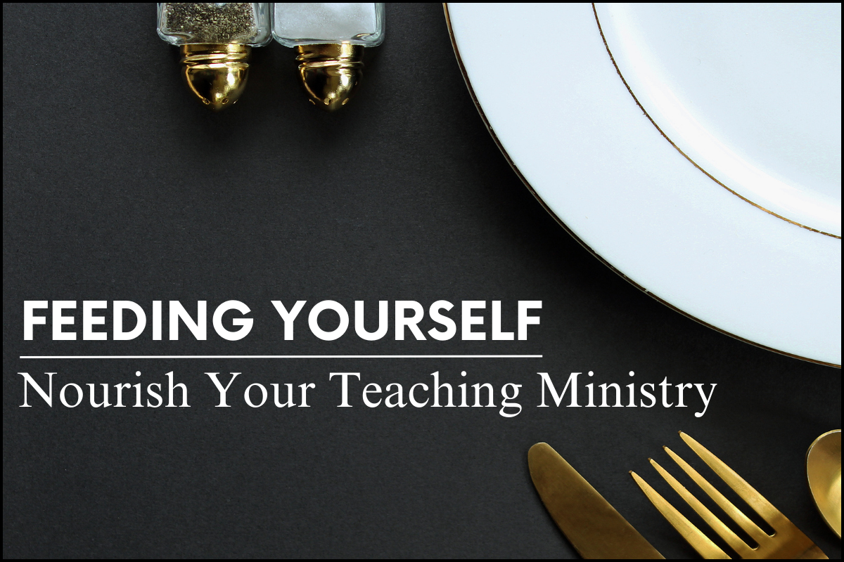 FEED YOURSELF: Nourish Your Teaching Ministry - Super Church