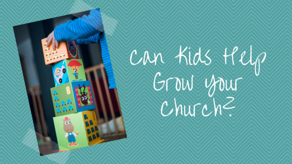 Can kids help you grow your church? - Super Church