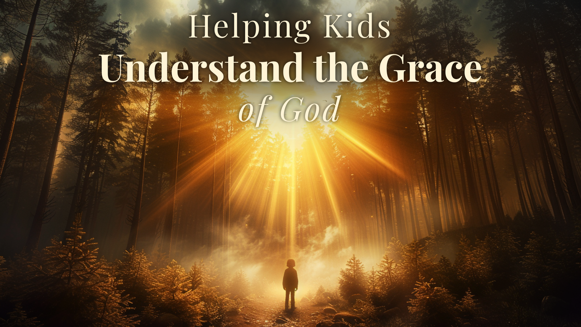 Helping Kids Understand the Grace of God (2) - Super Church