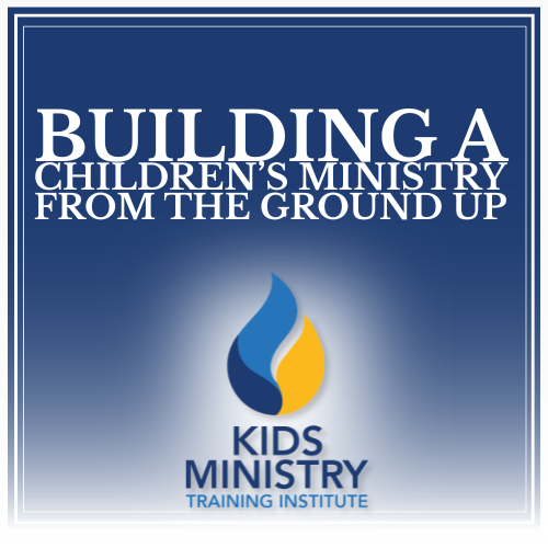 How To Build A Children's Ministry From The Ground Up - Super Church