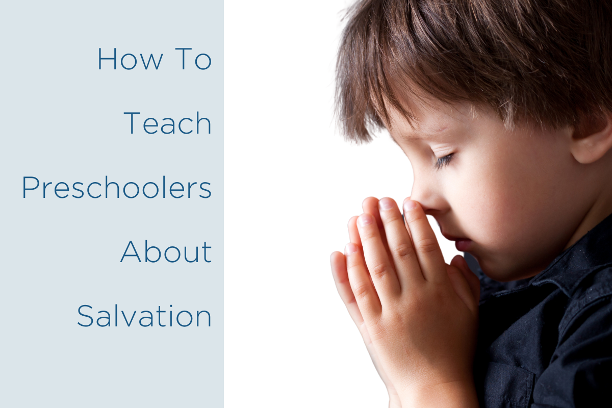 How to teach preschoolers about salvation - Super Church