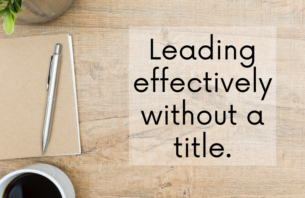 Leading effectively without a title - Super Church Leading effectively without a title - Super Church