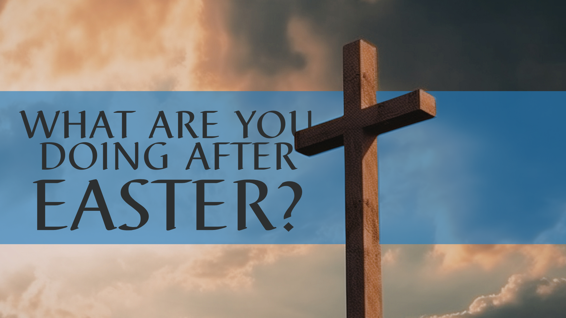 What Are You Doing After Easter? - Super Church